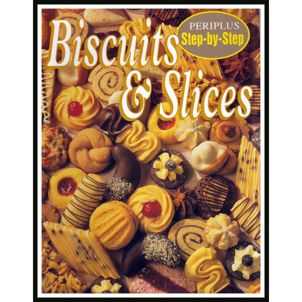 Jual STEP-BY STEP - BISCUITS & SLICES (BAHASA INGGRIS) | Shopee Indonesia