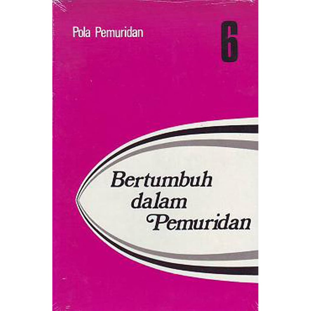 Jual BERTUMBUH DALAM PEMURIDAN - POLA PEMURIDAN 6 - Buku Kristen ...