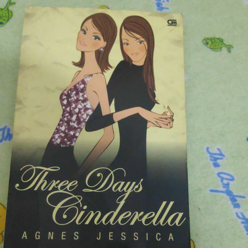 Jual NOVEL REMAJA - THREE DAYS CINDERELLA (AGNES JESSICA) | Shopee ...