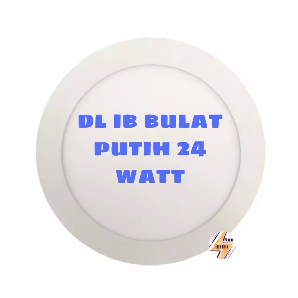 Jual LAMPU DOWNLIGHT LED 24W BULAT IB BUNDAR PANEL 24 WATT 30 CM HIAS ...
