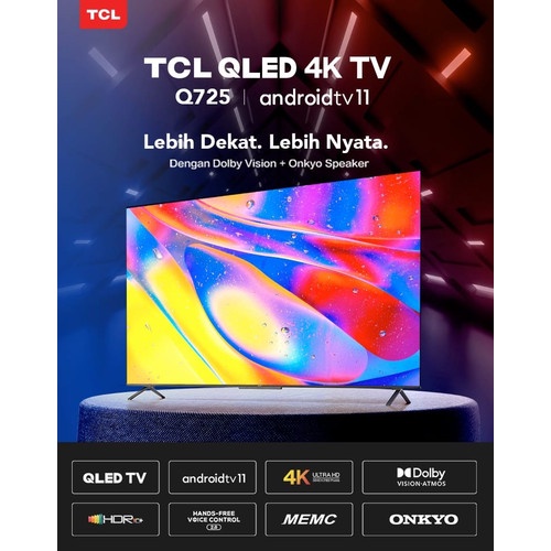 Jual LED TV TCL QLED 50Q725/55Q725/65Q725 UHD 4K QUANTUM DOT ANDROID 11.0 | Shopee Indonesia