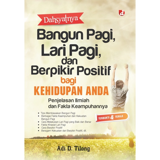 Jual Buku Dahsyatnya Bangun Pagi, Lari Pagi, dan Berpikir Positif bagi Kehidupan Anda - DIVA ...