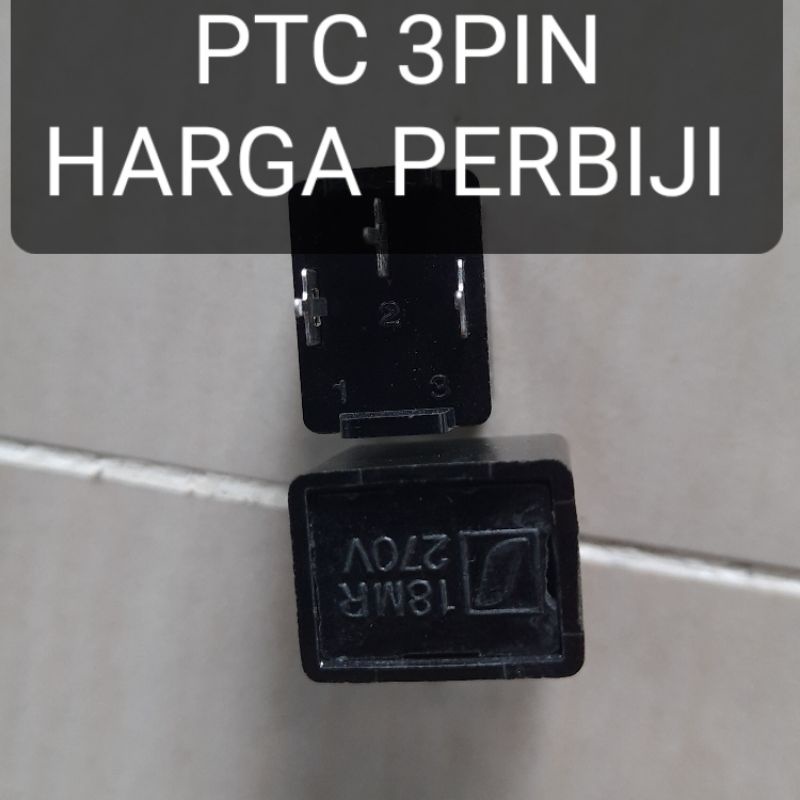 Jual PTC 3 PIN 3P / PTC 2P 2PIN 2 PIN ORIGINAL ORI | Shopee Indonesia