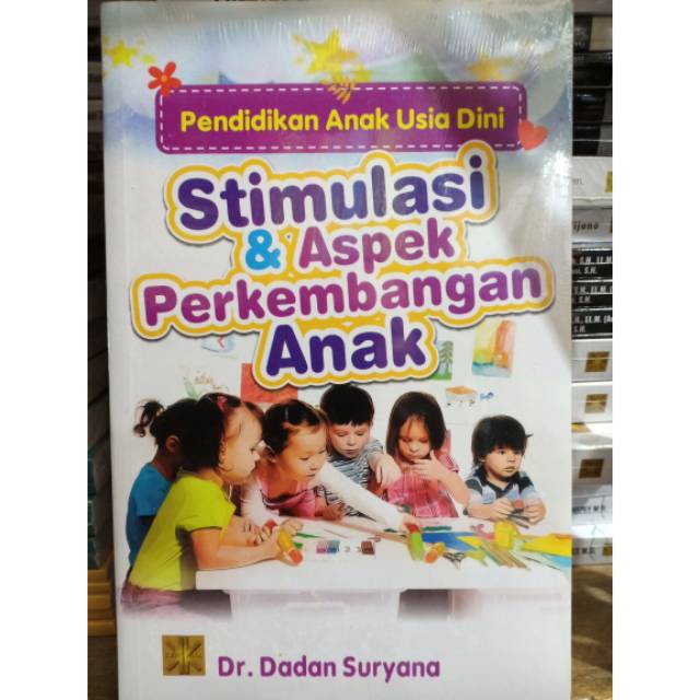 Jual BUKU PENDIDIKAN ANAK USIA DINI ( STIMULASI DAN ASPEK PERKEMBANGAN ANAK ) - Dr. Dadan ...