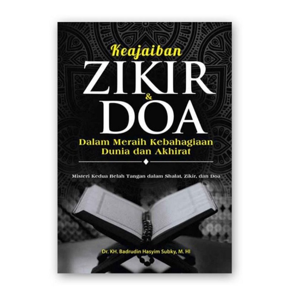 Jual Keajaiban Zikir & Doa Dalam Meraih Kebahagiaan Dunia dan Akhirat ... Jual Keajaiban Zikir & Doa Dalam Meraih Kebahagiaan Dunia dan Akhirat ...
