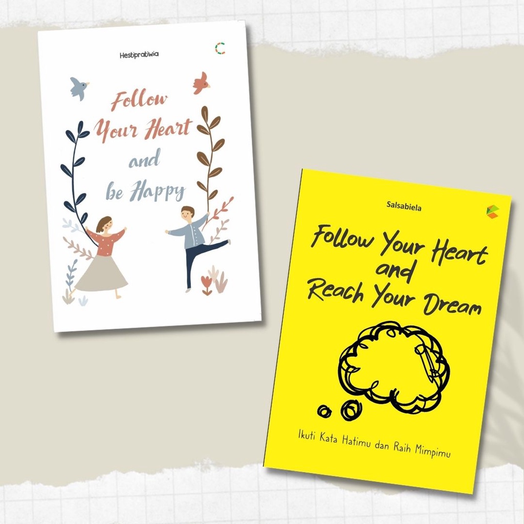 Jual Buku Motivasi : Follow Your Heart and be Happy - Follow Your Heart ...