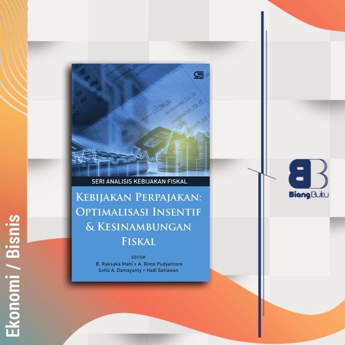 Jual Buku Kebijakan Perpajakan Optimalisasi Insentif & Kesinambungan ... Jual Buku Kebijakan Perpajakan Optimalisasi Insentif & Kesinambungan ...