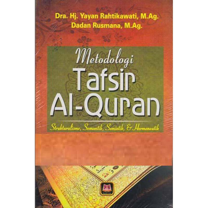 Jual Metodologi Tafsir Al-Quran Strukturalisme, Semantik, Semiotik, & Hermeneutik Yayan R ...