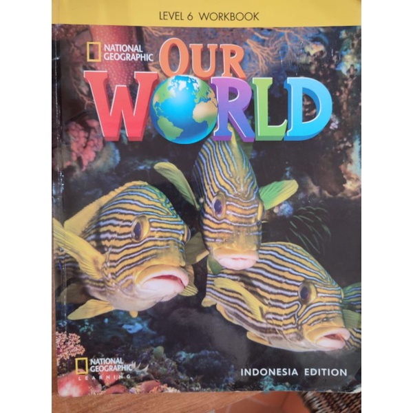 Jual Buku Pelajaran Our World National Geographic Level 6 Workbook ...