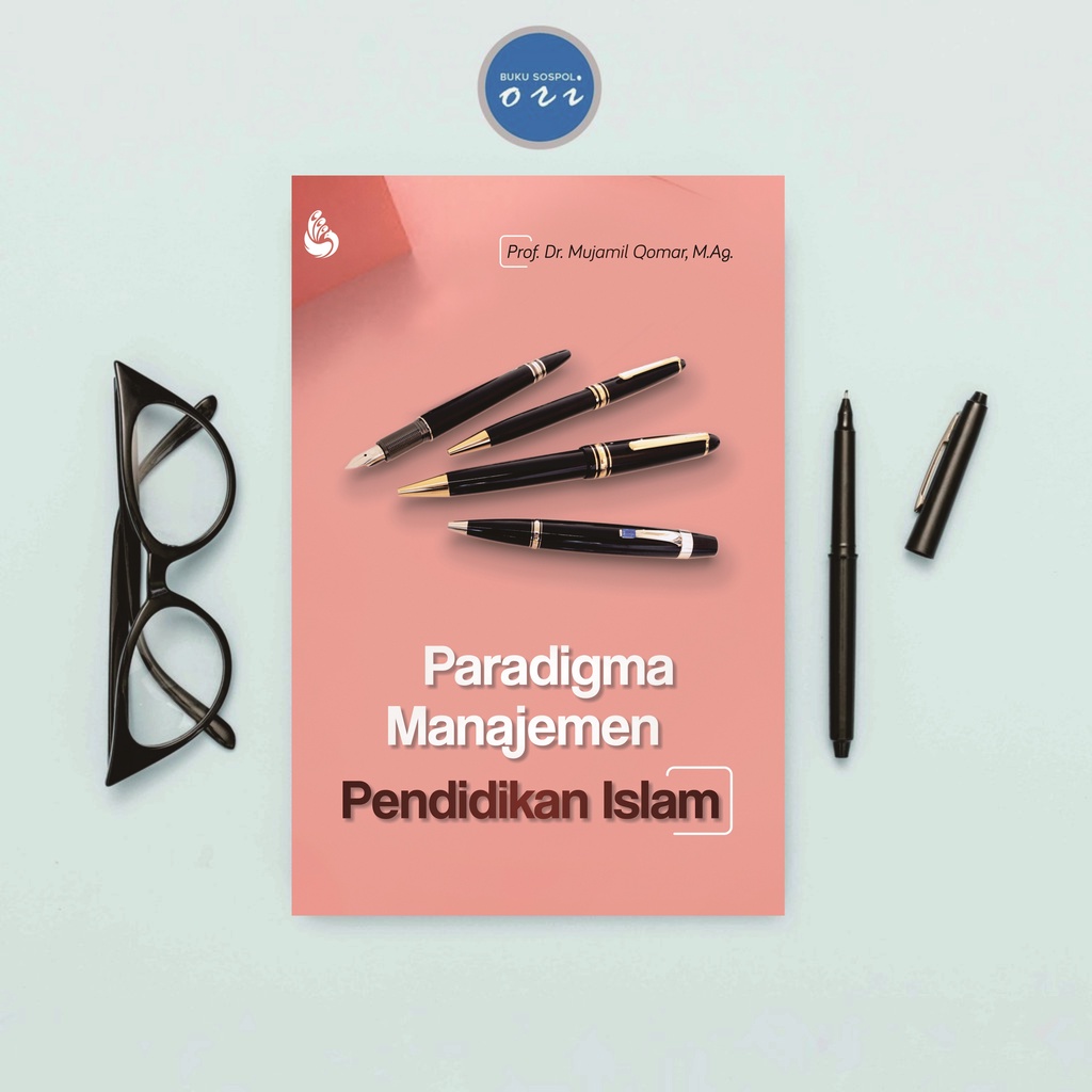 Jual Jual Buku Paradigma Manajemen Pendidikan Islam - Prof. Dr. Mujamil Qomar, M.Ag. | Shopee ...