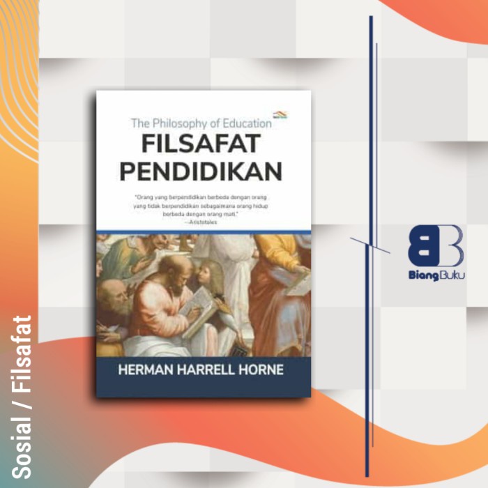 Jual Buku Filsafat Pendidikan Herman Harrell Horne Ori Indoliterasi | Shopee Indonesia
