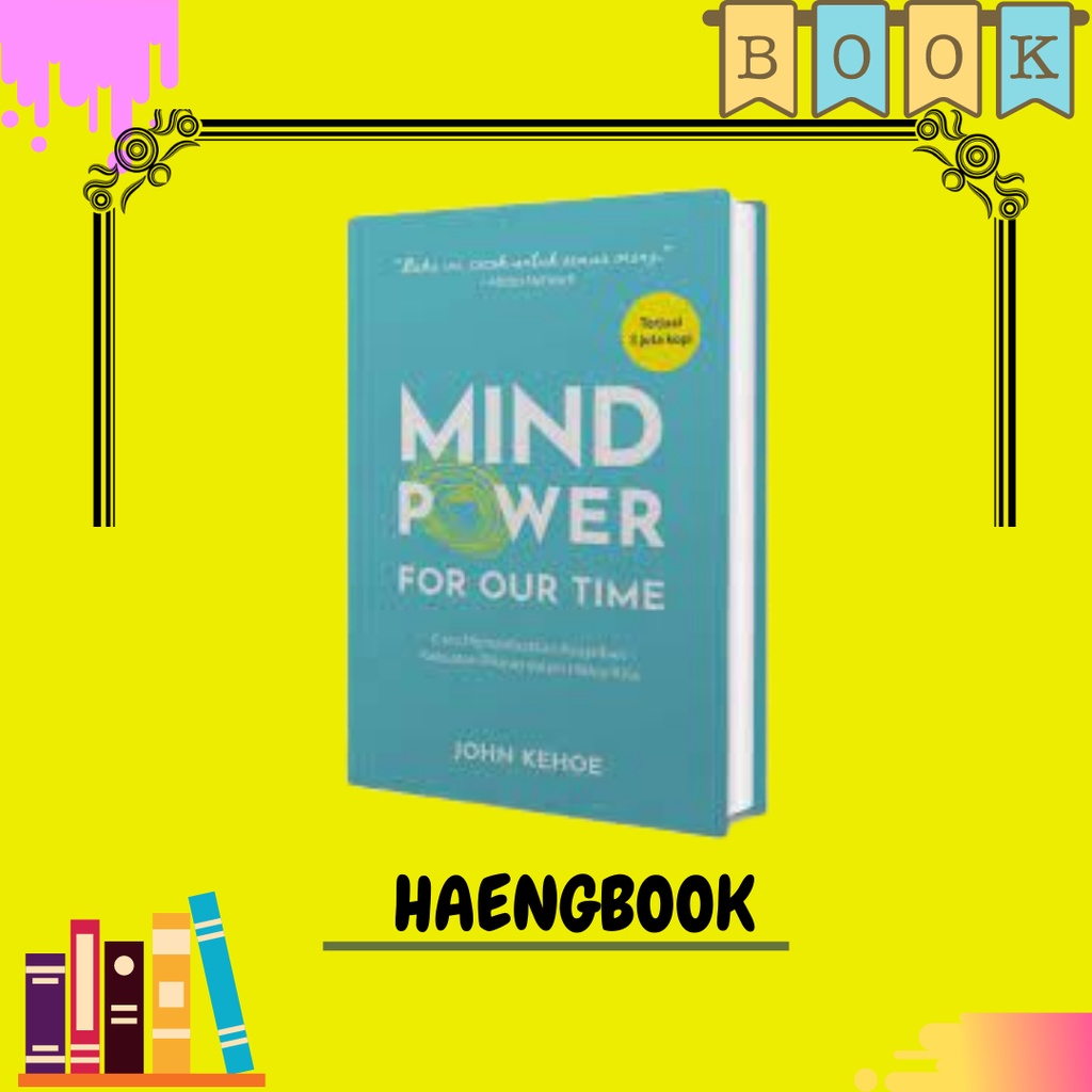 Jual Buku MIND POWER FOR OUR TIME Karya John Kehoe Penerbit Baca | Shopee Indonesia