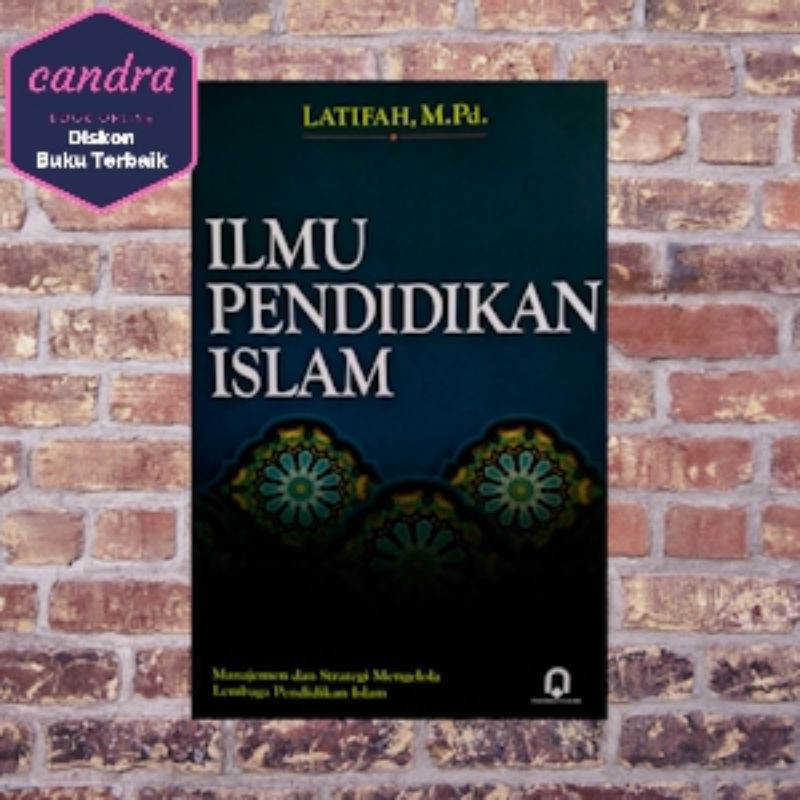 Jual BUKU ILMU PENDIDIKAN ISLAM-LATIFAH.ORIGINAL | Shopee Indonesia