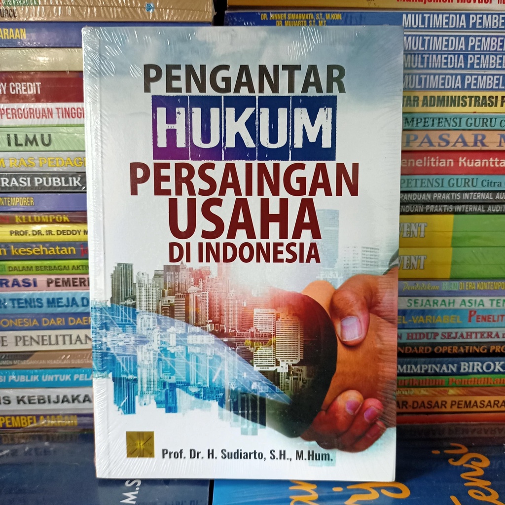 Jual Buku PENGANTAR HUKUM PERSAINGAN USAHA DI INDONESIA - Prof. Dr. H. Sudiarto Prenada Media ...