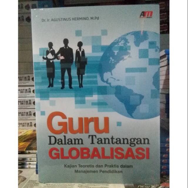 Jual Guru Dalam Tantangan Globalisasi; Kajian Teoritis & Praktis Dalam ... Jual Guru Dalam Tantangan Globalisasi; Kajian Teoritis & Praktis Dalam ...