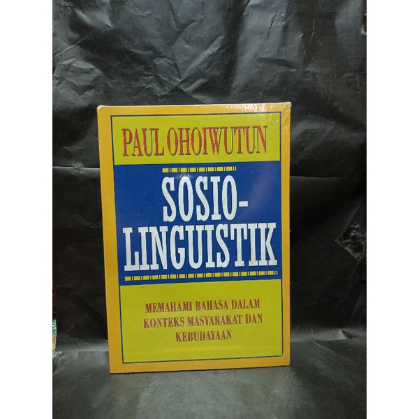 Jual SOSIOLINGUISTIK (memahami bahasa dalam konteks masyarakat dan ...