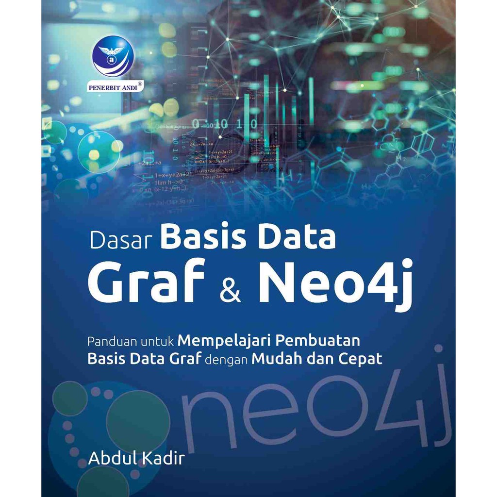 Jual BUKU Dasar Basis Data Graf Dan Neo4j, Panduan Untuk Mempelajari ...
