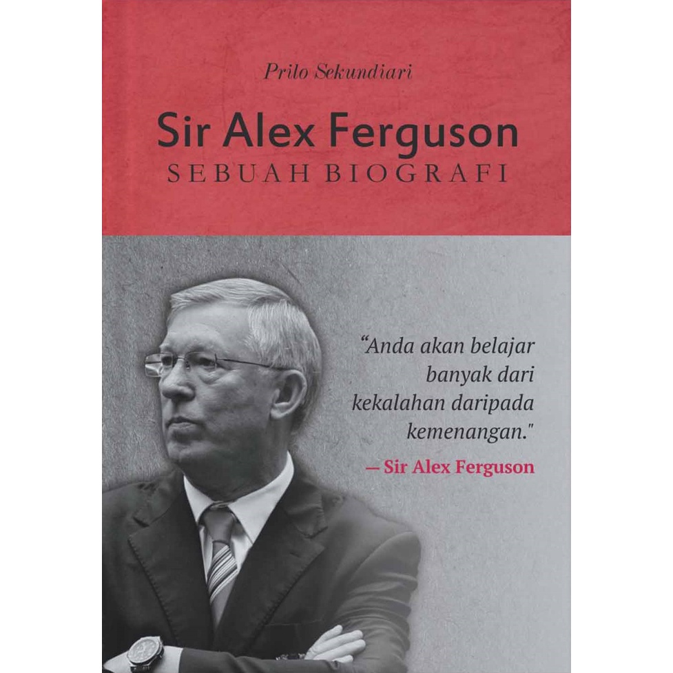 Jual BIOGRAFI | SIR ALEX FERGUSON: SEBUAH BIOGRAFI | SOCIALITY | Shopee ...
