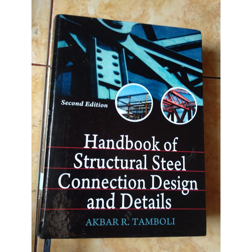 Jual Buku Teknik Sipil Handbook of Structural Steel Connection Design and Details Tamboli ...