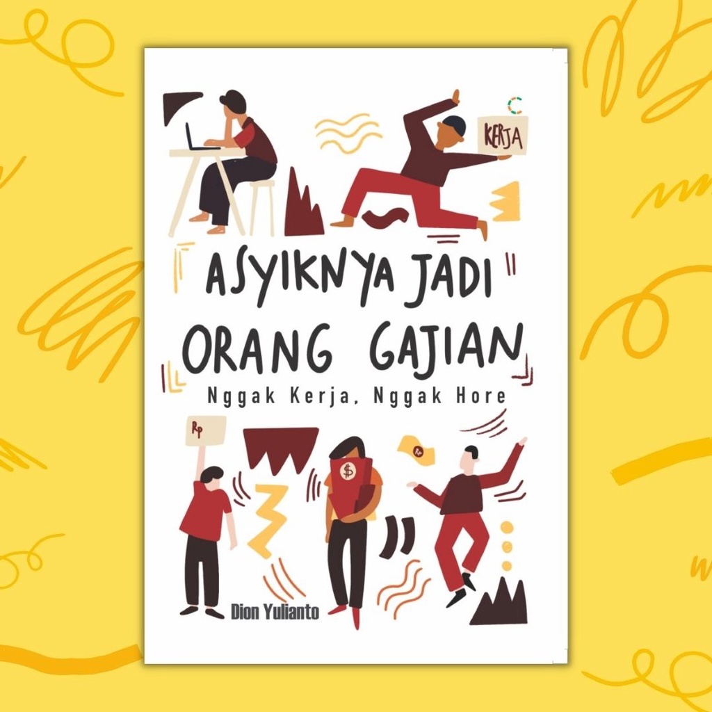Jual Diskon 80% - Buku Motivasi - Asyiknya Jadi Orang Gajian; Nggak ... Jual Diskon 80% - Buku Motivasi - Asyiknya Jadi Orang Gajian; Nggak ...