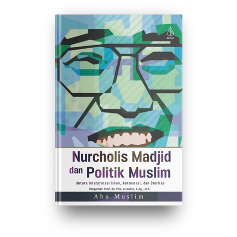 Jual Nurcholish Madjid dan Politik Muslim (Abu Muslim) | Shopee Indonesia