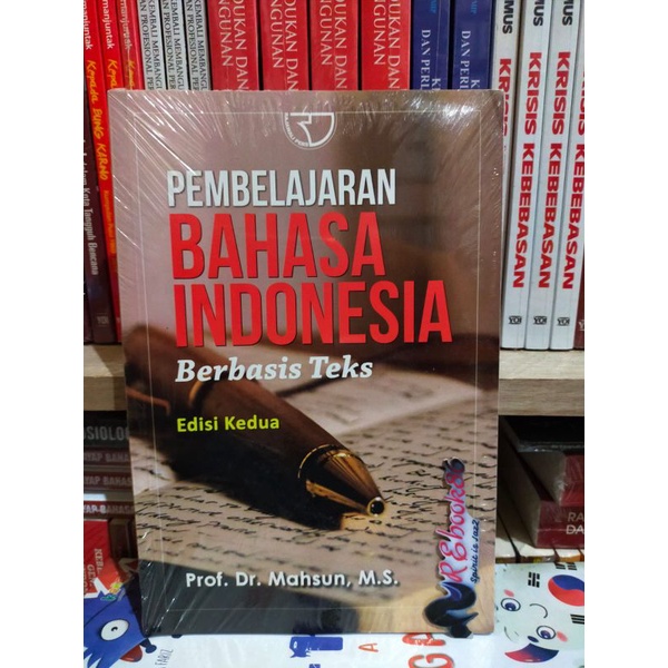 Jual Pembelajaran Bahasa Indonesia Berbasis Teks Edisi Kedua - Prof. Dr ...