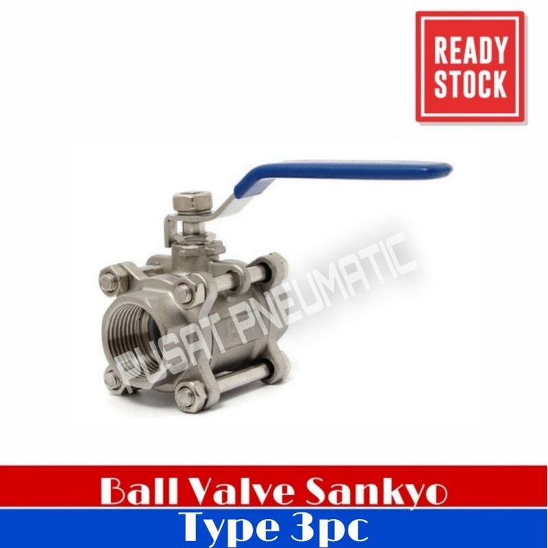 Jual Stop kran Ball valve Sankyo Stainless 3/4" ss 316 3pc Body | Shopee Indonesia