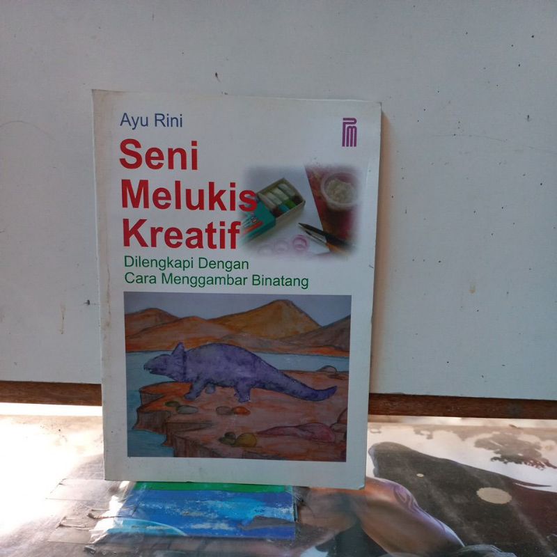 Jual Buku Keterampilan - Seni Lukis Kreatif (Dilengkapi dengan Cara ...