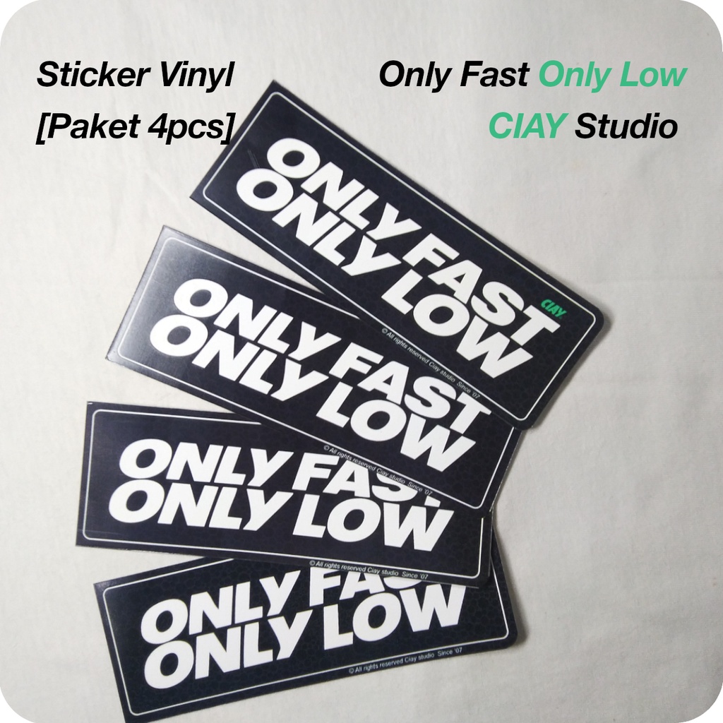 Jual Sticker Vinyl - Only Fast Only Low - CIAY Studio [ Paket 4pcs ...