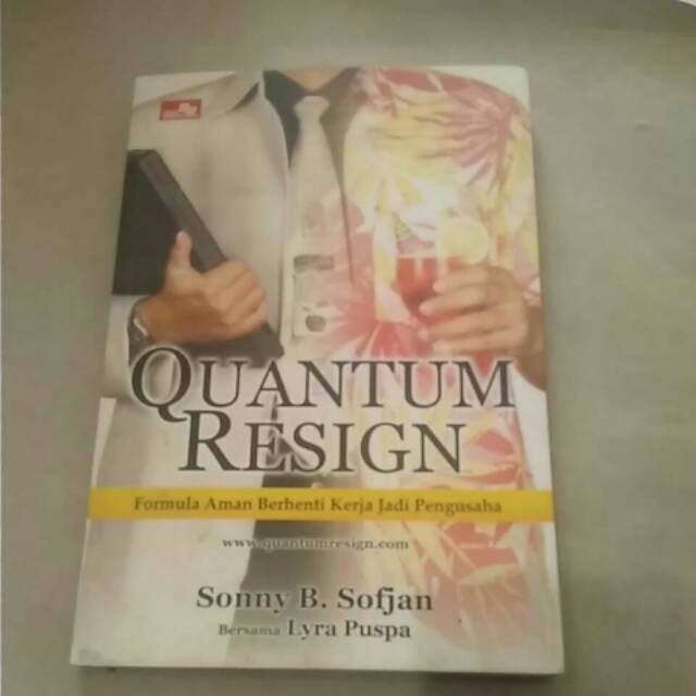 Jual Buku Quantum Resign, Formula Aman Berhenti Kerja Jadi Pengusaha ...
