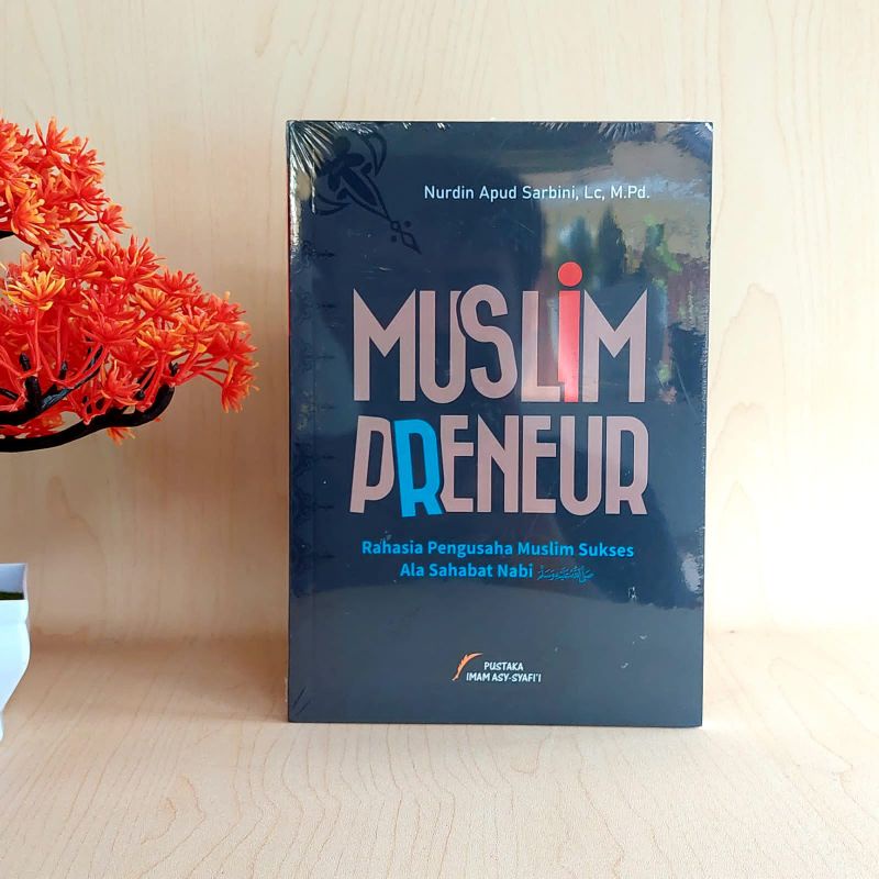 Jual Muslimpreneur Muslim Preneur Rahasia Pengusaha Muslim Sukses ...