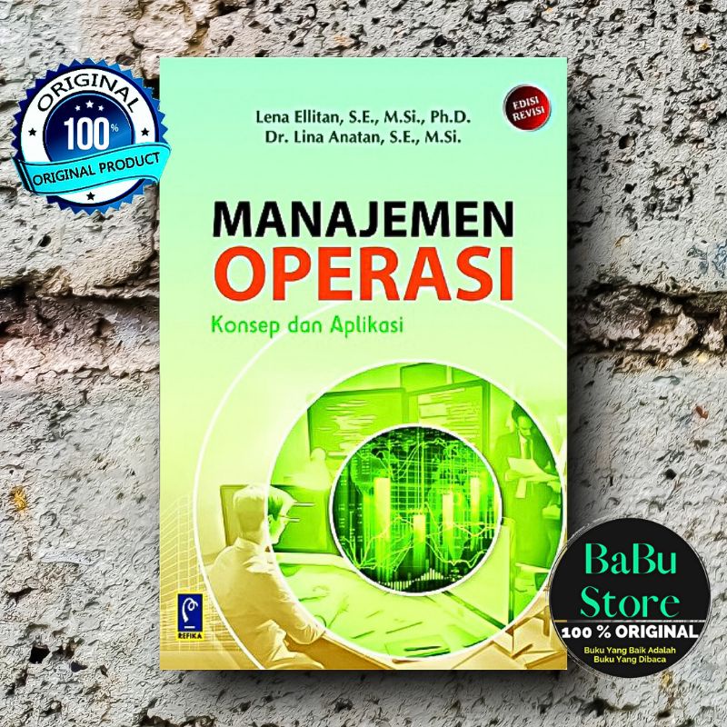 Jual Buku MANAJEMEN OPERASI Konsep Dan Aplikasi- Lena Ellitan & Lina ...
