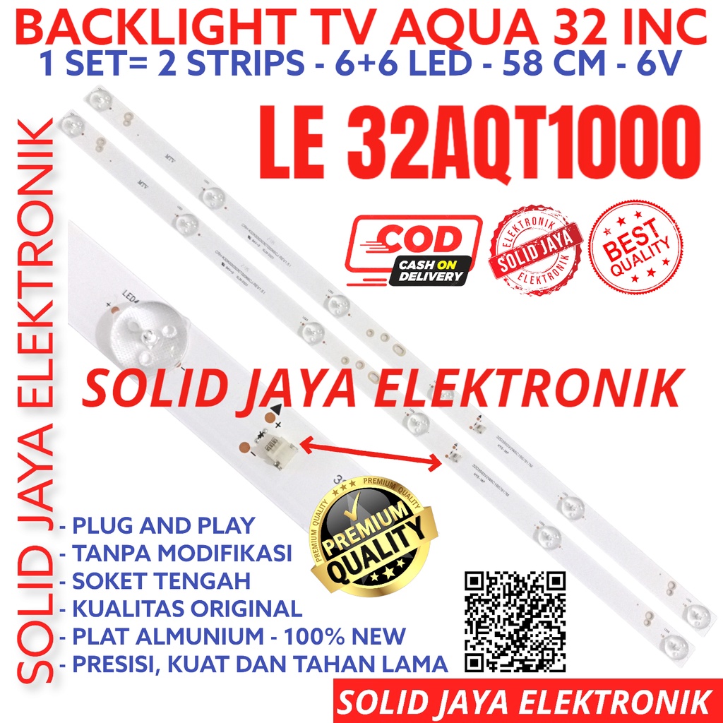Jual BACKLIGHT TV LED AQUA 32 INC LE 32AQT1000 LE32AQT1000 LE-32AQT1000 LAMPU BL 32AQT 1000 6K ...