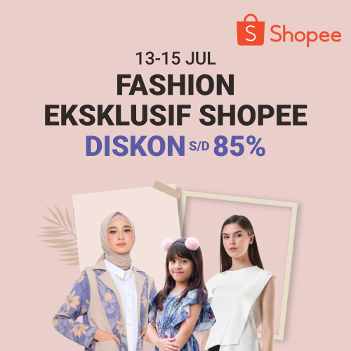 Fashion Eksklusif Shopee | 13 Jul
