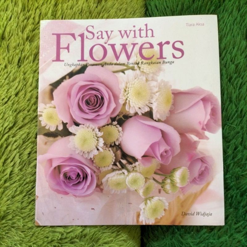 Jual ORIGINAL BUKU KREASI DAN KERAJINAN TANGAN SAY WITH FLOWERS ...