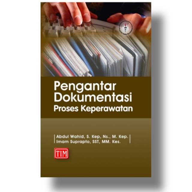 Jual BUKU ORI KEPERAWATAN : BUKU PENGANTAR DOKUMENTASI PROSES KEPERAWATAN ABDUL WAHID TAHUN 2012 ...