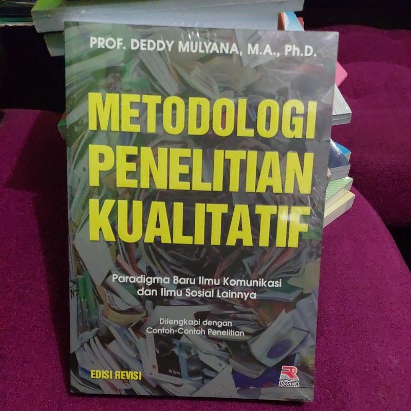 Jual BUKU METODOLOGI PENELITIAN KUALITATIF (PROF. DEDDY MULYANA, M.A ...