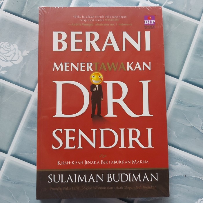 Jual Buku Berani Menertawakan Diri Sendiri by Sulaiman Budiman | Shopee ...