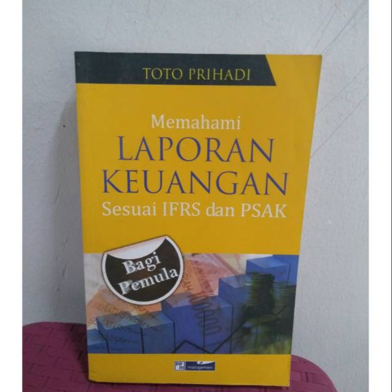 Jual MEMAHAMI LAPORAN KEUANGAN SESUAI IFRS DAN PSAK BAGI PEMULA | Shopee Indonesia