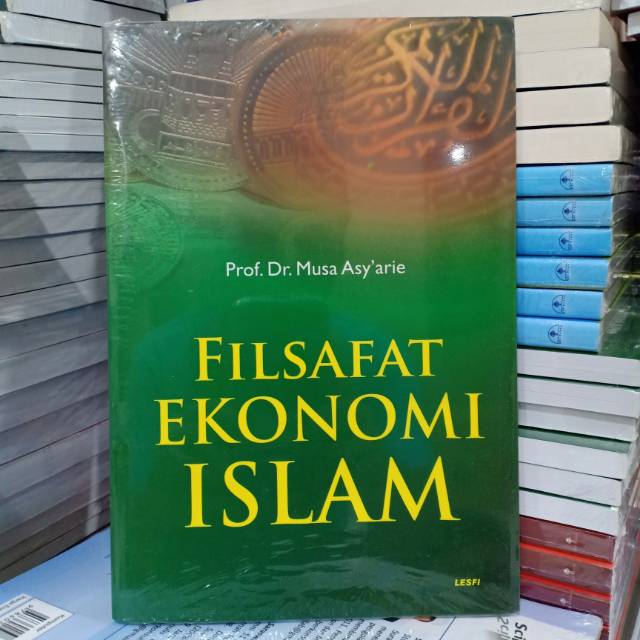 Jual Buku Original: Filsafat Ekonomi Islam ( FILSAFAT EKONOMI ISLAM ... Jual Buku Original: Filsafat Ekonomi Islam ( FILSAFAT EKONOMI ISLAM ...