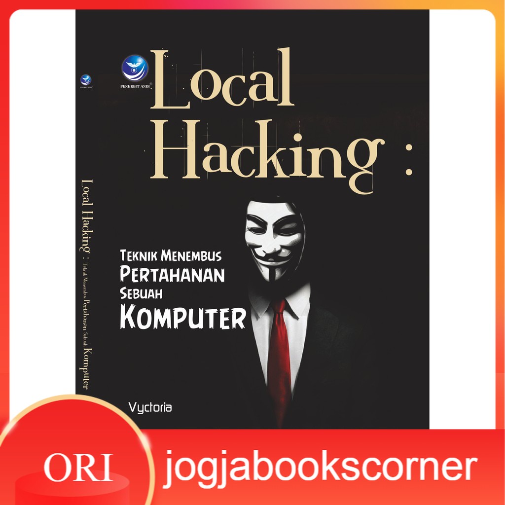 Jual Buku Local Hacking: Teknik Menembus Pertahanan Sebuah Komputer ...