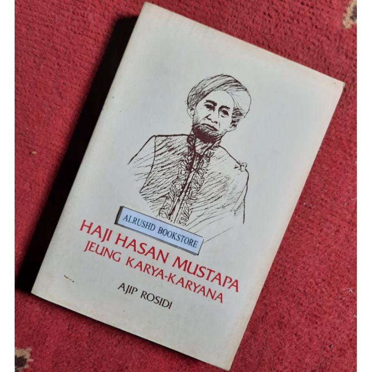 Jual Buku (ORI 100%)⭐ HAJI HASAN MUSTAPA (Jeung Karya-karyanya) AJIB ...