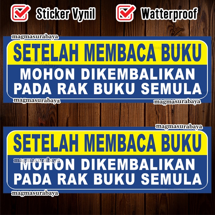 Jual Stiker setelah membaca buku harap kembalikan pada rak buku semula ...