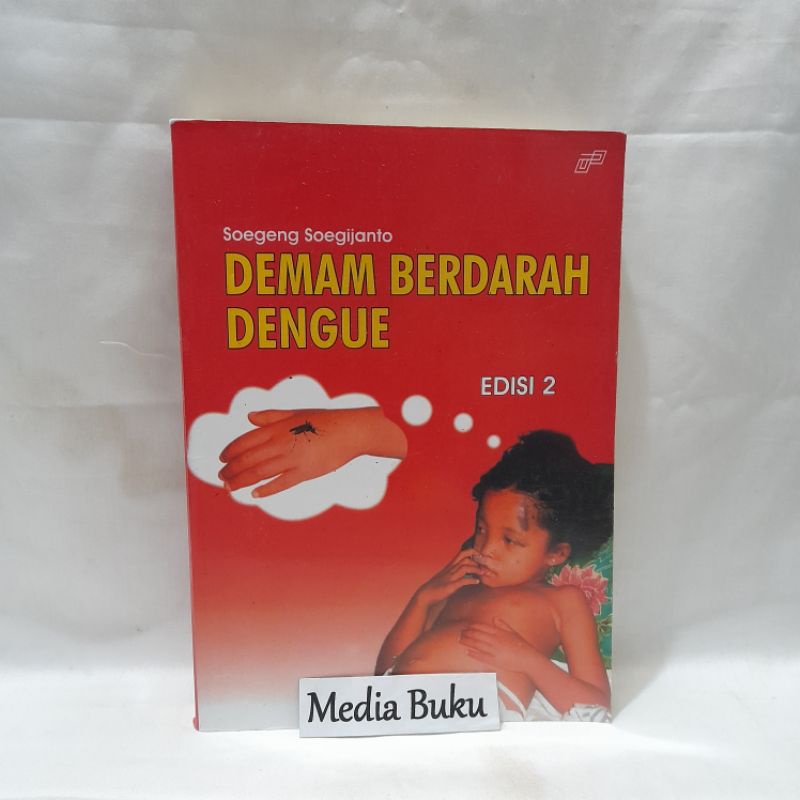 Jual DEMAM BERDARAH DENGUE Edisi 2 - Soegeng Soegijanto | Shopee Indonesia