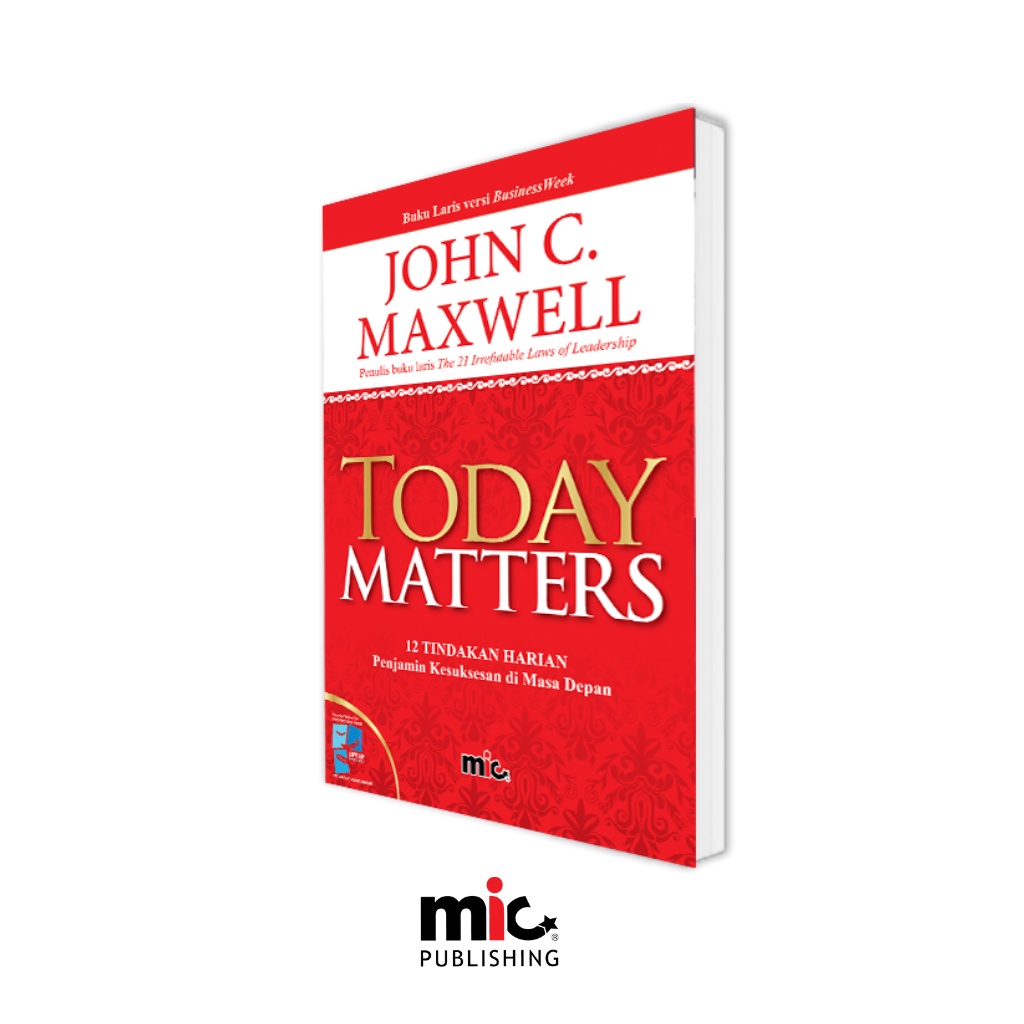 Jual MIC - Today Matters - John C. Maxwell (Bahasa Indonesia) | Shopee ...