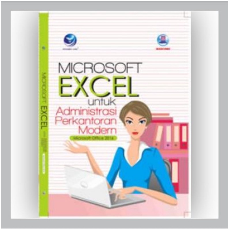 Jual Buku Microsoft Excel untuk Administrasi Perkantoran Modern Penulis Madcoms | Shopee Indonesia