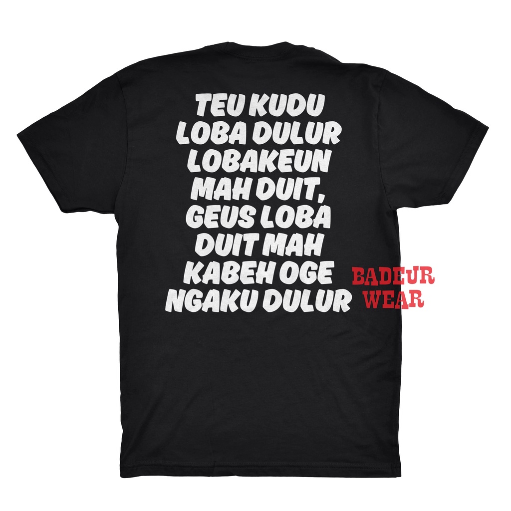 Jual Kaos Sunda Teu Kudu Loba Dulur Lobakeun Mah Duit V.01 Baju Sunda ...