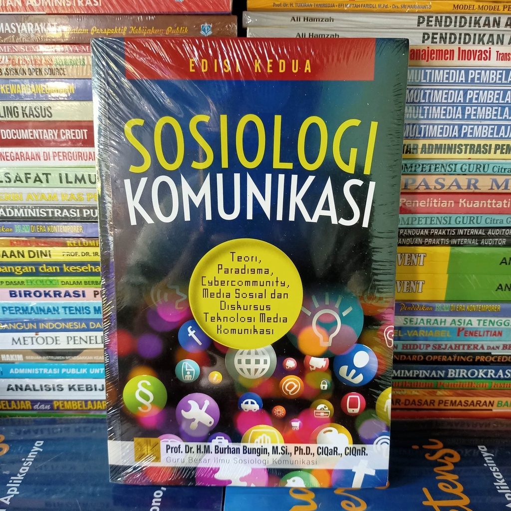 Jual Buku Sosiologi Komunikasi Teori, Paradigma, Cybercommunity, Media Sosial dan Diskursus ...