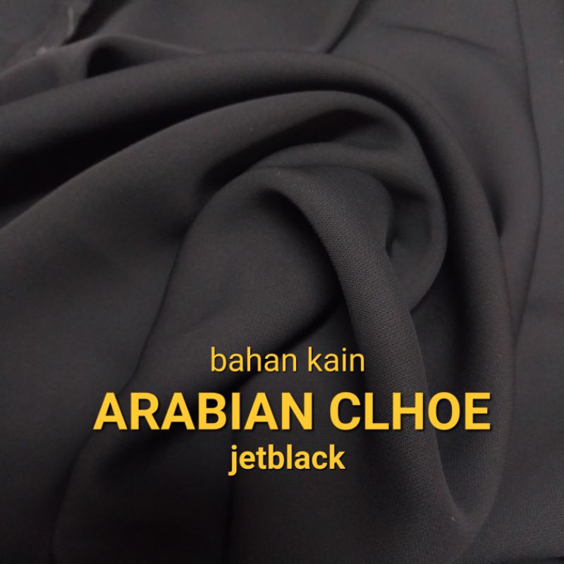 Jual Bahan kain ARABIAN CLHOE jetblack bahan abaya gamis arab | Shopee ...