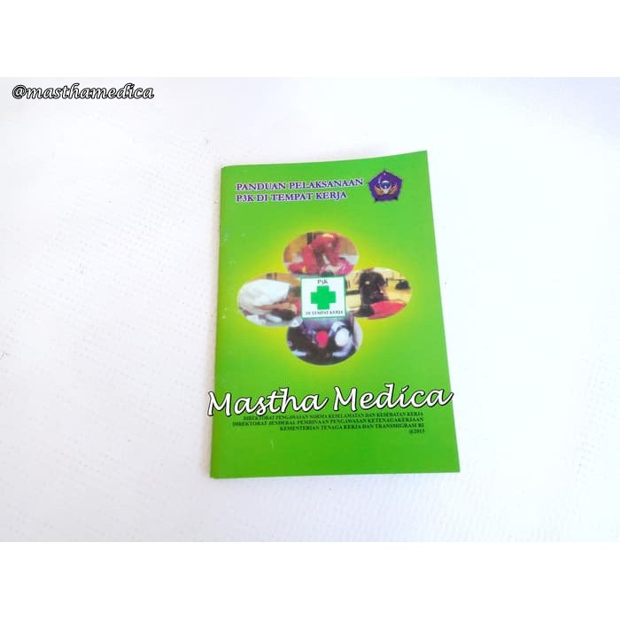 Jual P3K p3k Buku Panduan Pelaksanaan P3K di Tempat Kerja Pertolongan Pertama | Shopee Indonesia